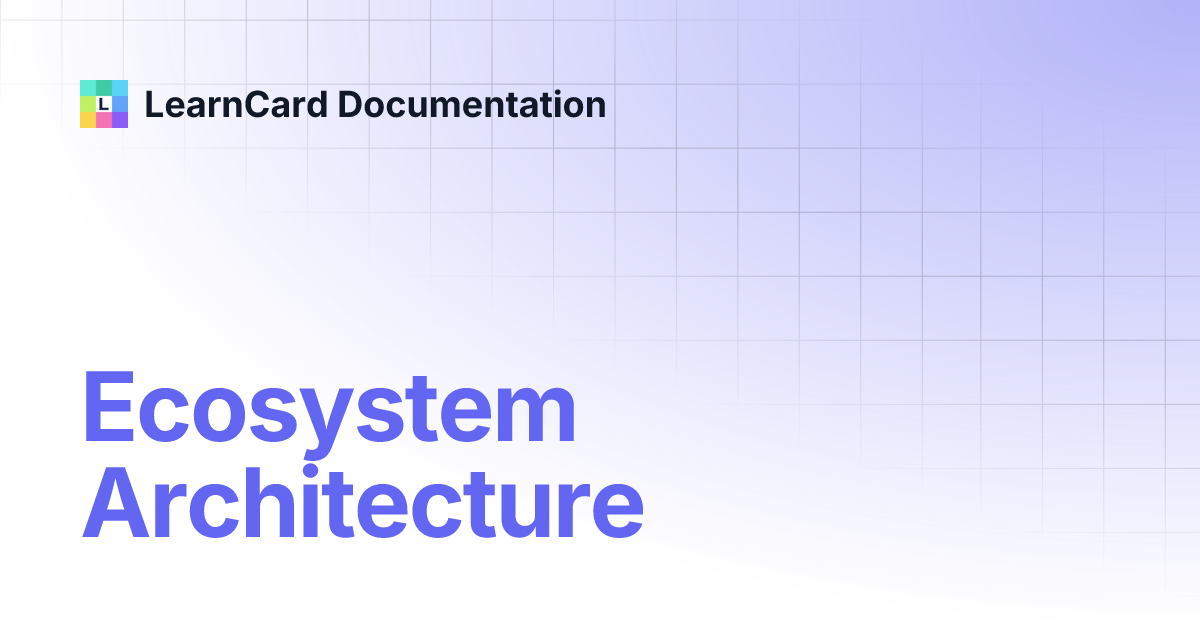 Ecosystem Architecture | LearnCard Documentation