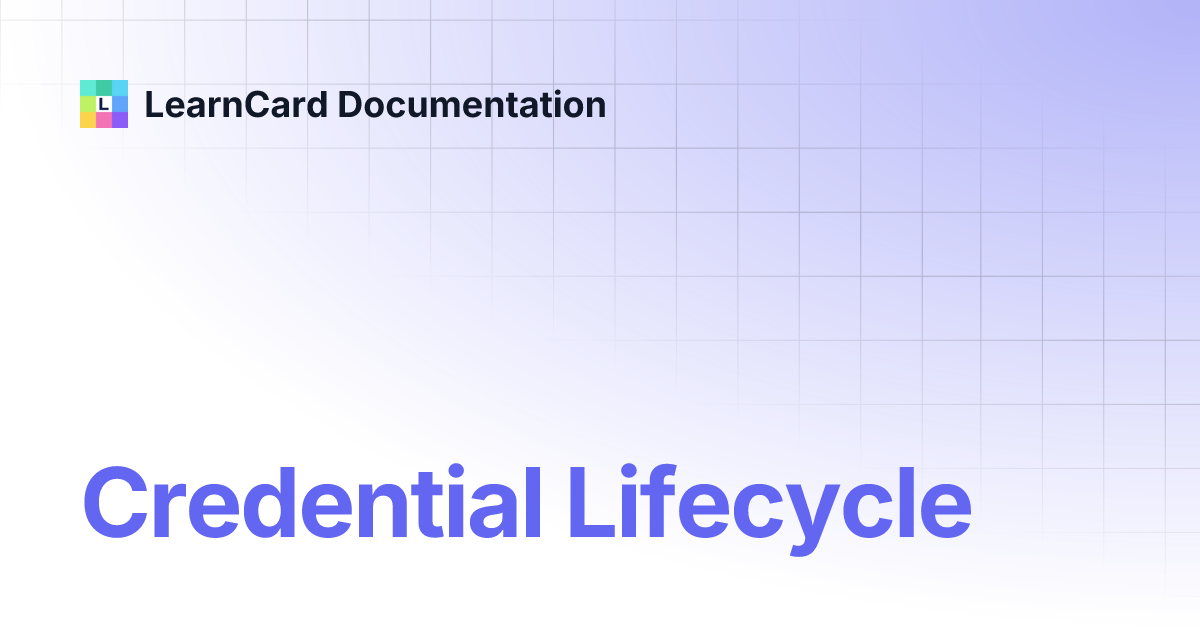 Credential Lifecycle | LearnCard Documentation
