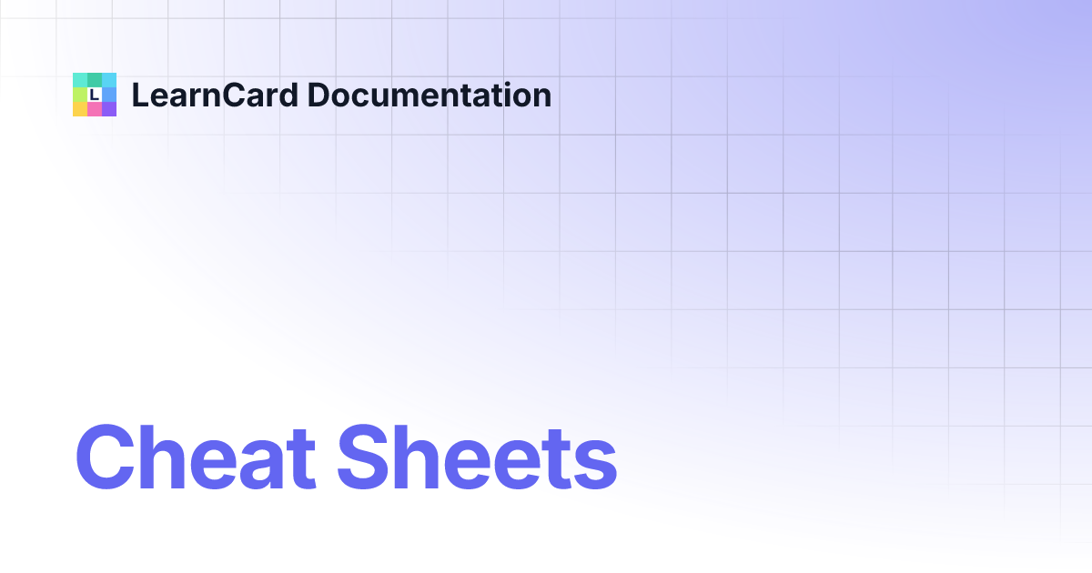 Cheat Sheets | LearnCard Documentation